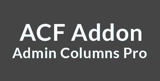 Admin Columns Pro – Acf Addon 2.6.4 – GPL Coffee Admin Columns Pro – Acf Addon 2.6.4 – GPL Coffee